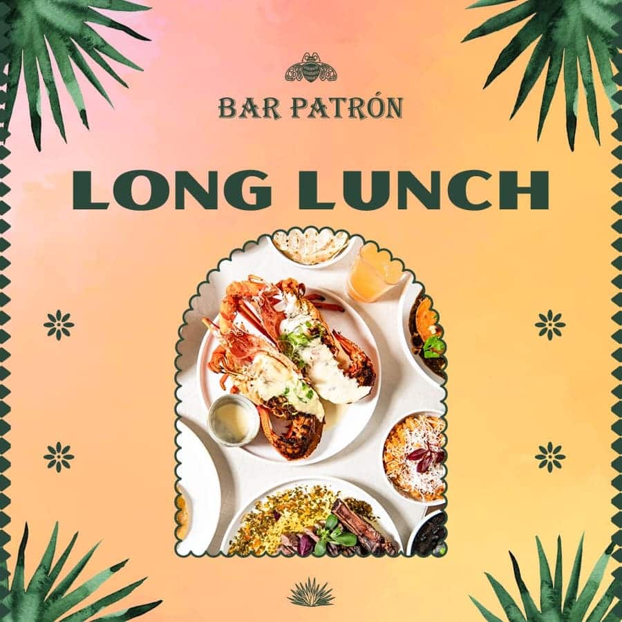 Luxurious Long Lunches in Circular Quay | Bar Patrón Sydney