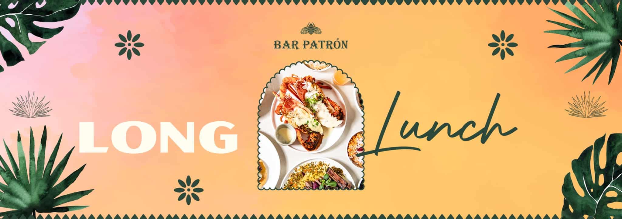 Luxurious Long Lunches in Circular Quay | Bar Patrón Sydney