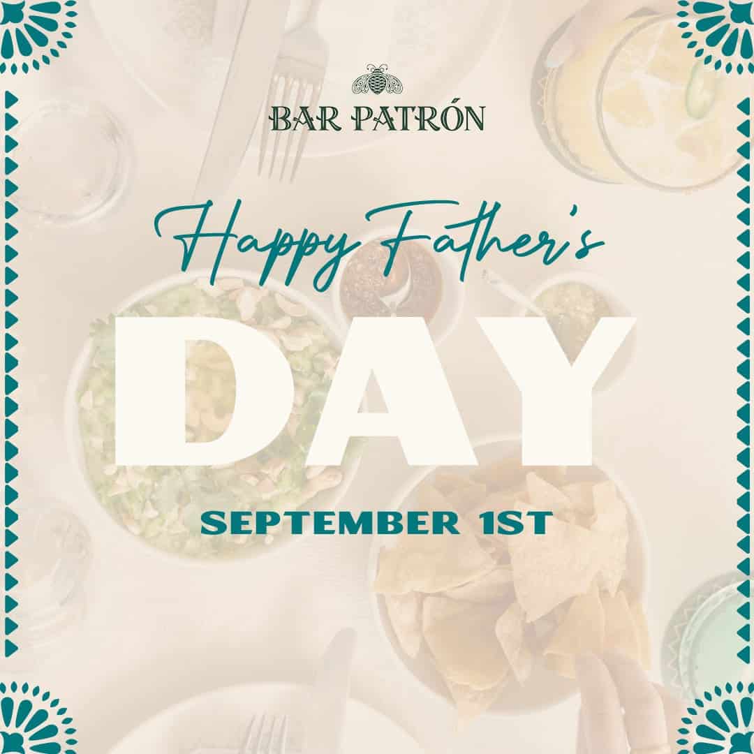 Celebrate Father's Day at Bar Patrón